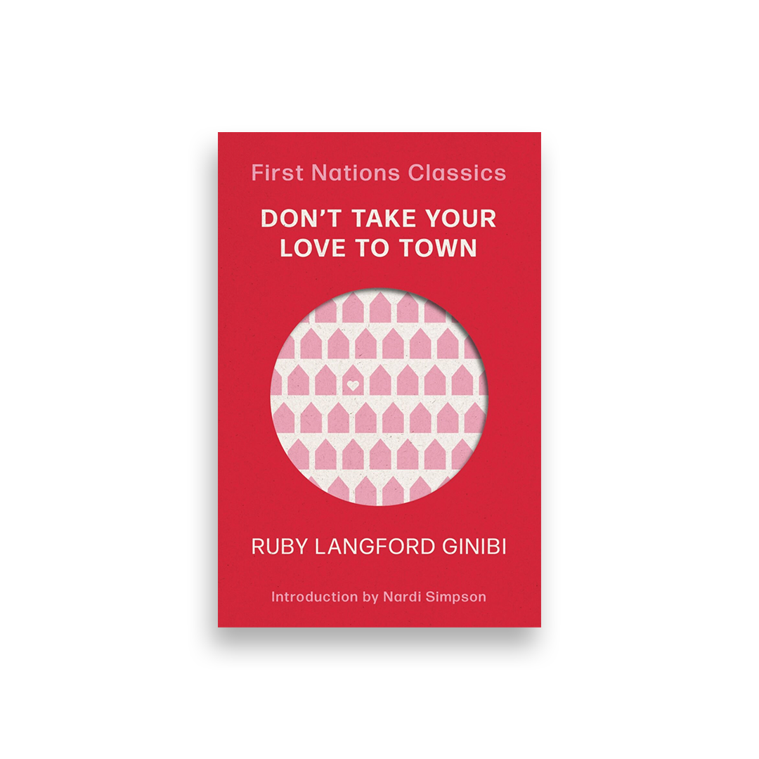 Don't Take Your Love to Town - First Nations Classic – Heide Shop